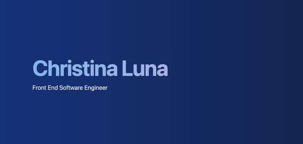 Christina Luna | Front End Software Engineer in Phoenix, AZ